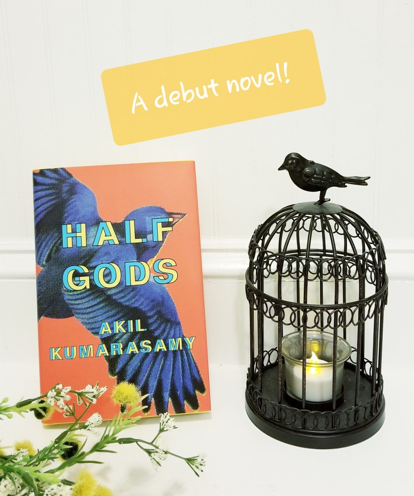Half Gods by Akil Kumarasamy – Hooked On Bookz