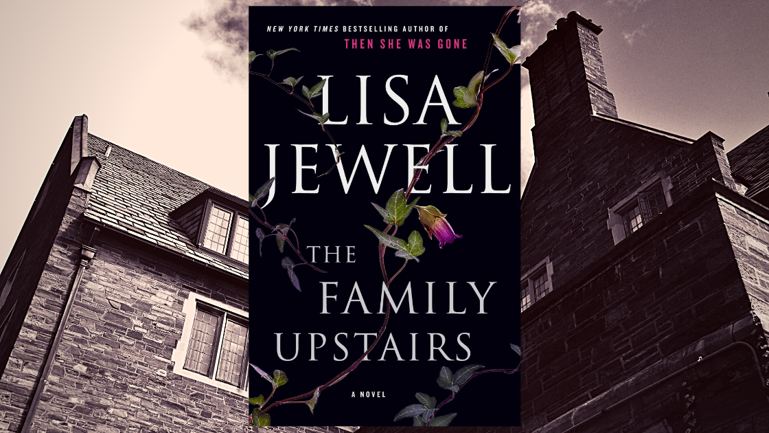 Jee reviews #psychologicalthriller ‘The Family Upstairs’ by Lisa Jewell ...
